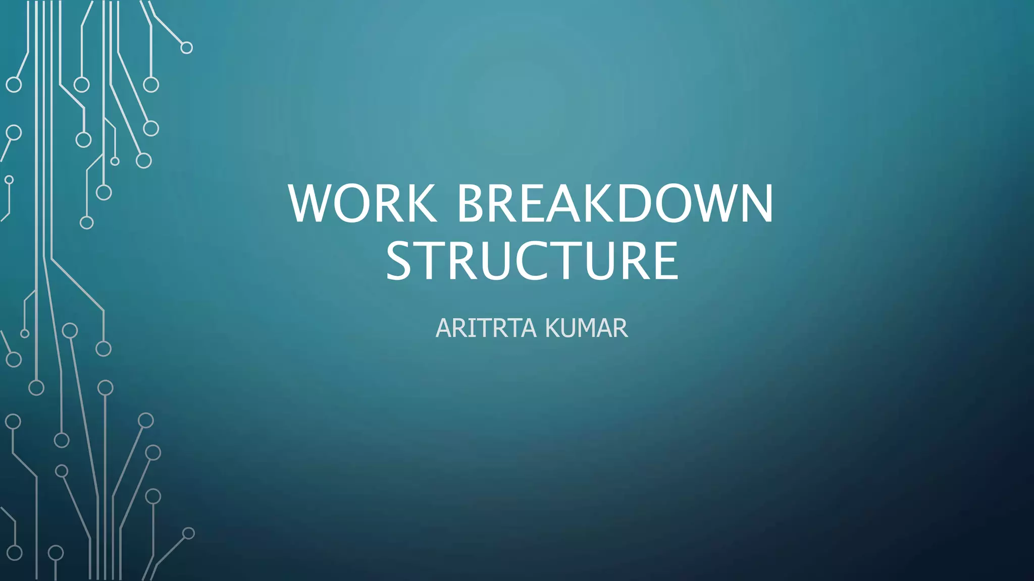 Work Breakdown Structure Aritrya Kumar.pptx