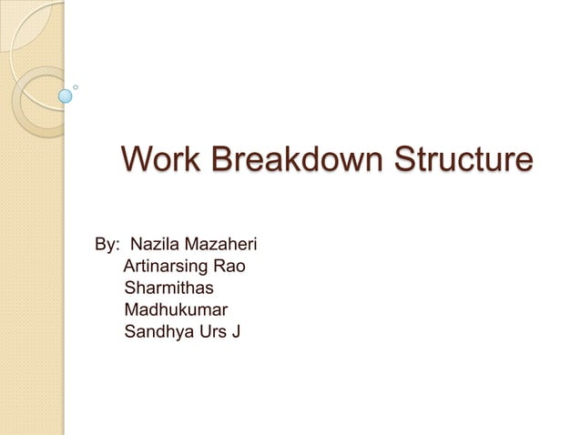 Work breakdown structure ppt | PPTX | Human Resources | Business