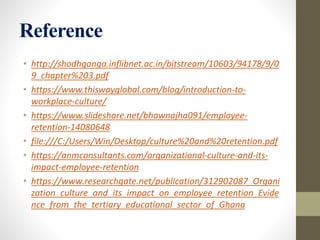 Impact of Work Culture on Retention of Employees | PPTX | Human Resources | Business