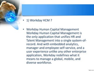 Workday hcm interview questions | PPTX