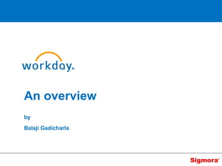 Workday overview sigmora | PPT