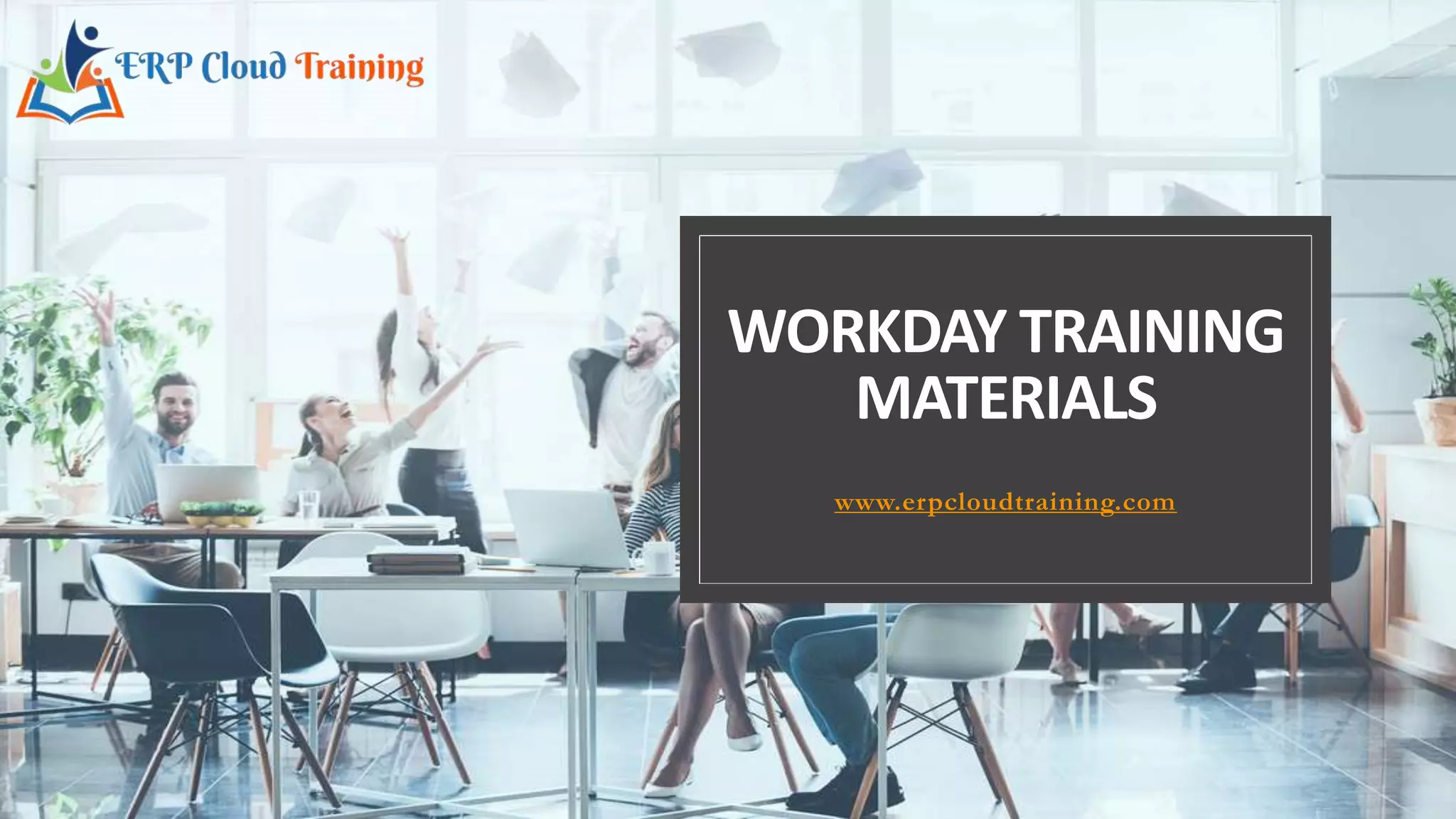 Workday Training Materials | PPTX