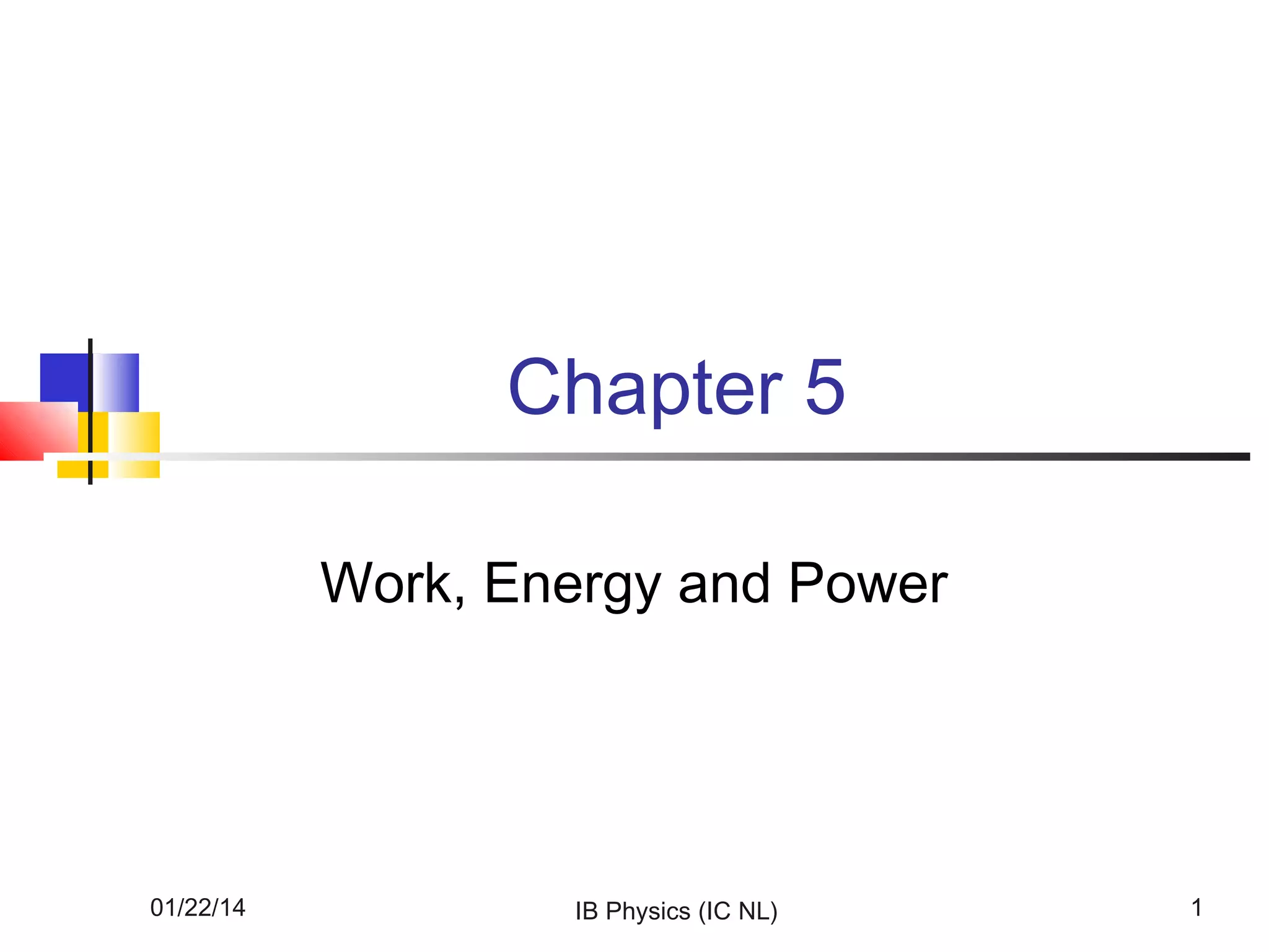 Work, energy and power | PPT