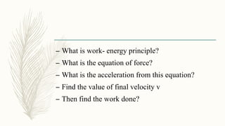 Work – energy principle | PPTX