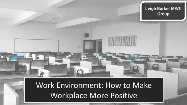 Work environment how to make workplace more positive | PPT