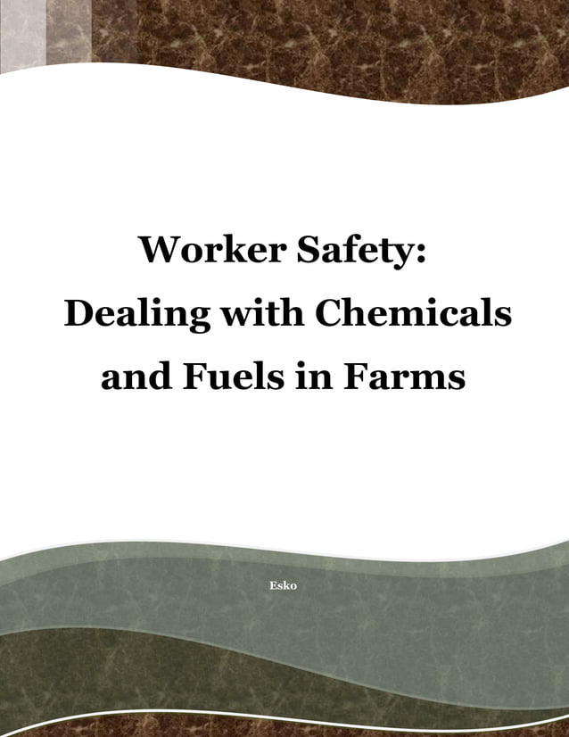 Worker Safety: Dealing with Chemicals and Fuels in Farms | PDF