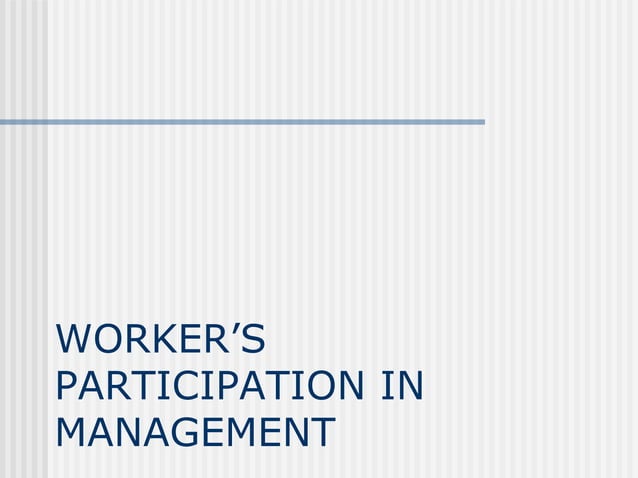 Worker’S Participation In Management | PPT