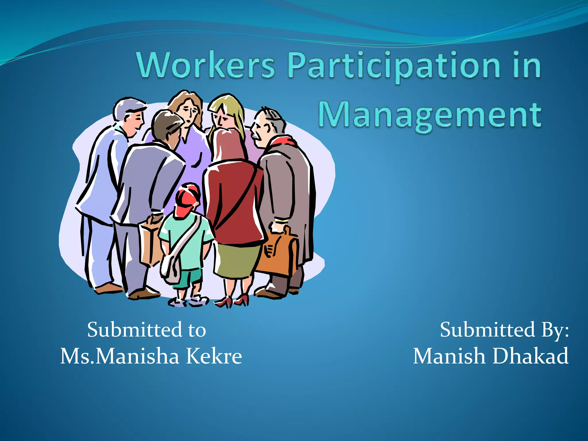 Workers Participation in Management | PPTX