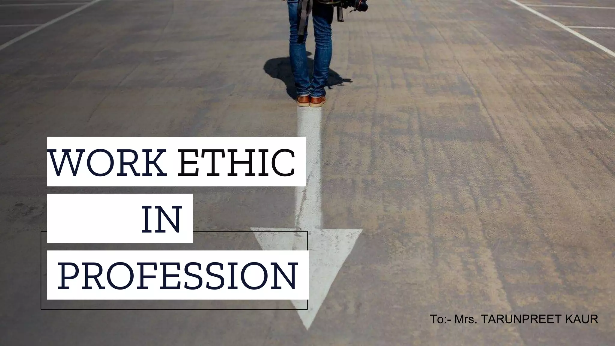 Work Ethics in profession | PPTX