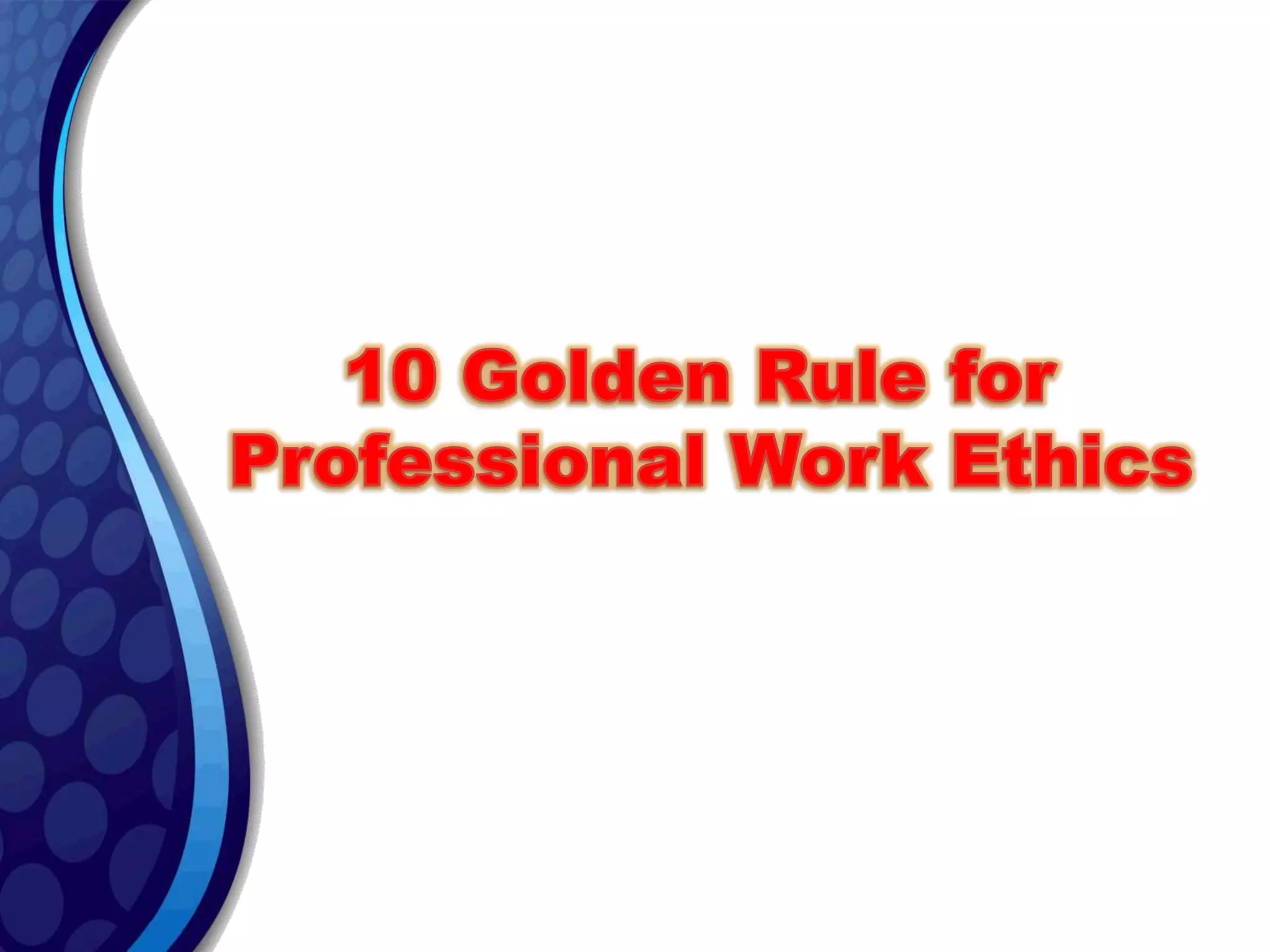 Work ethics and professionalism | PPTX