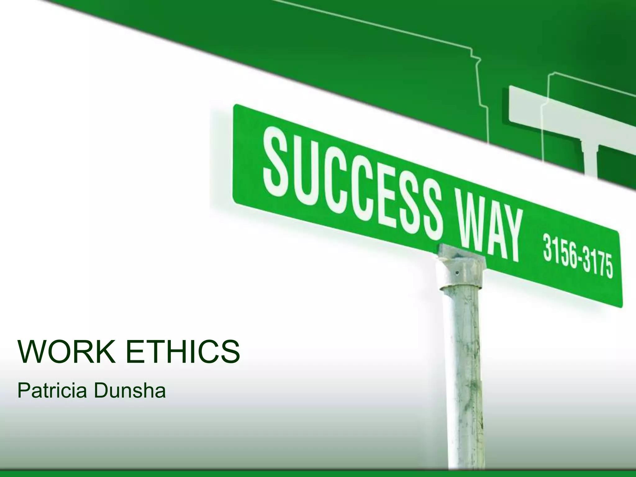 Dunsha Work Ethics Project | PPTX