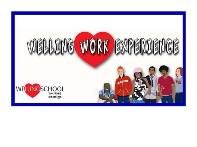 Welling School Work experience Presentation 2010 | PPT