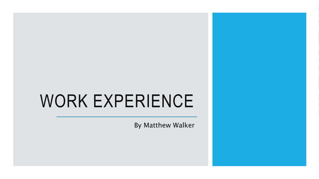 Work experience presentation | PPTX