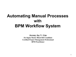 Easy Way to Automate Manual Processes with BPM Workflow Solution | PDF