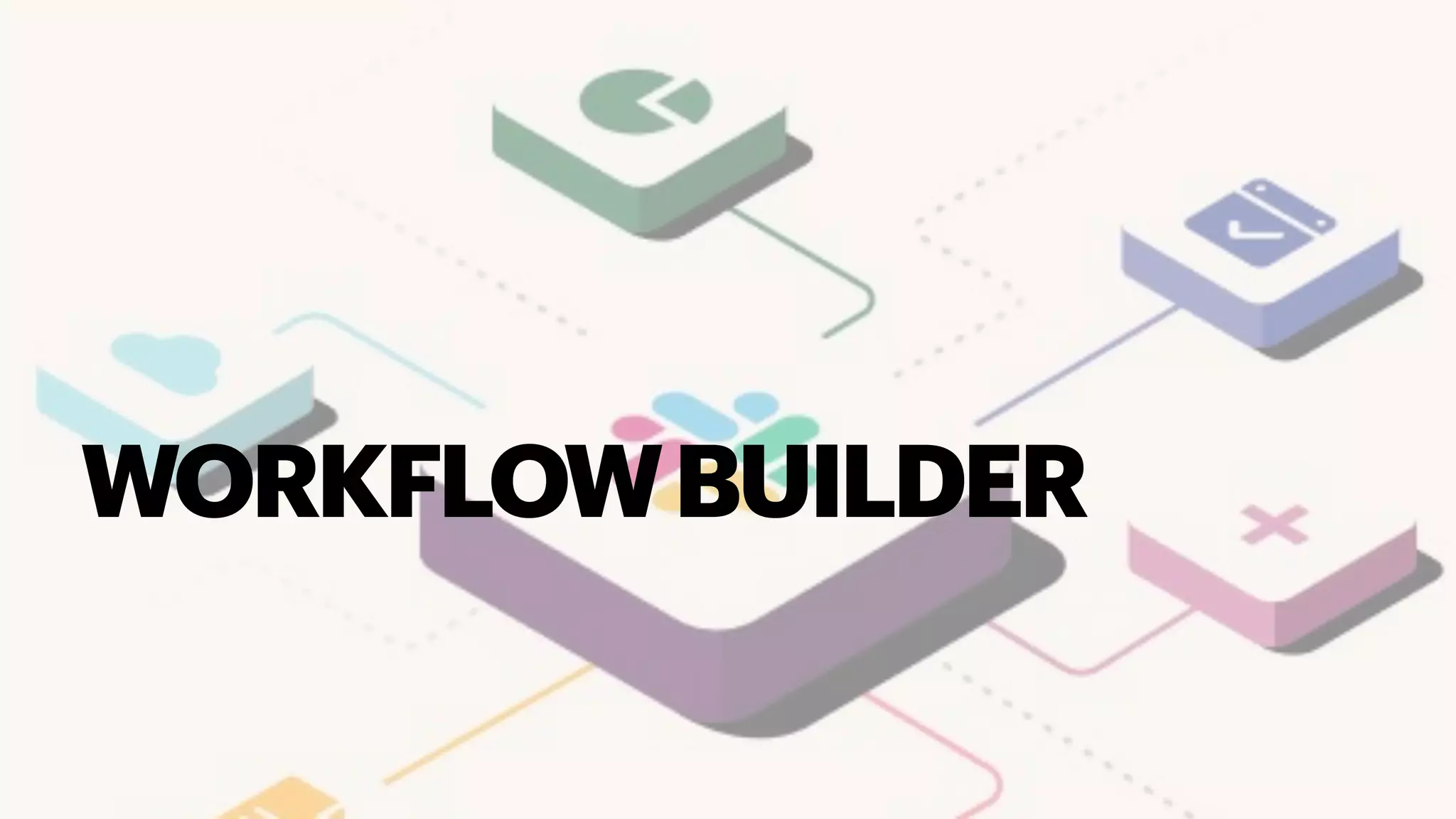 Workflow builder | PPT