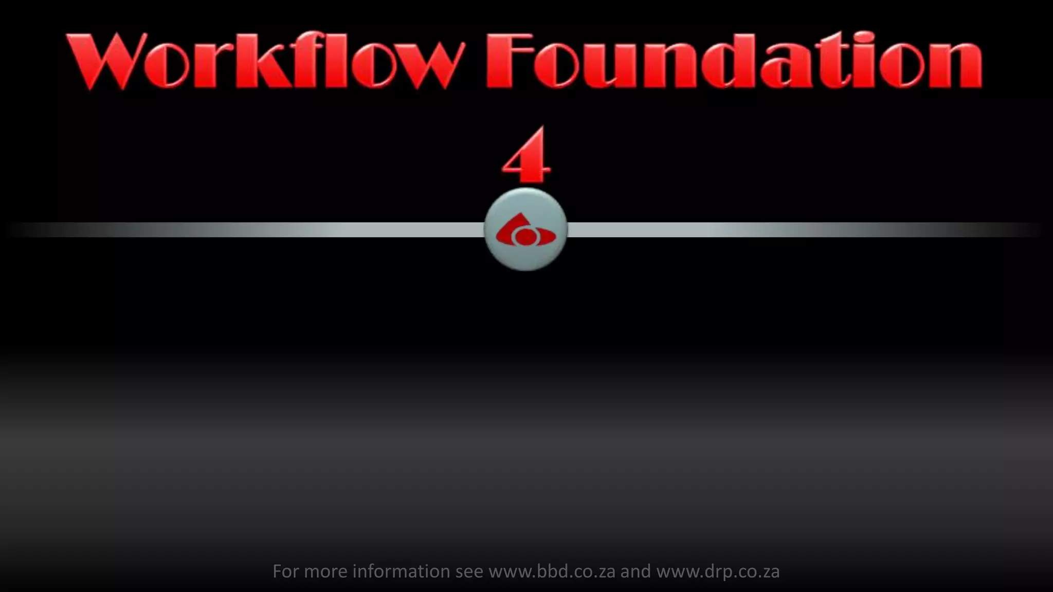 Workflow Foundation 4 | PPT