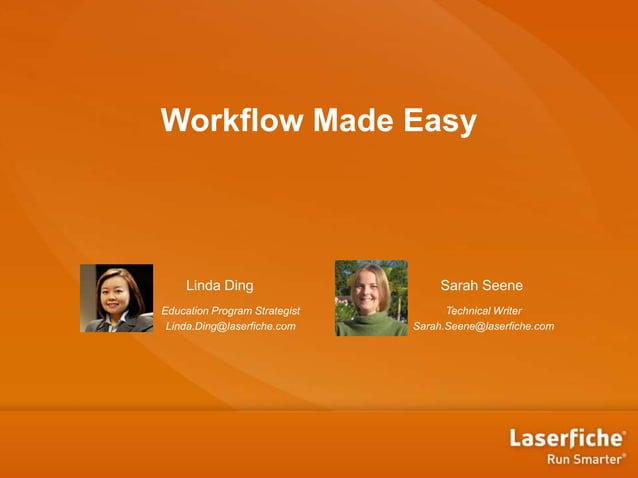 Laserfiche Workflow Made Easy Ppt