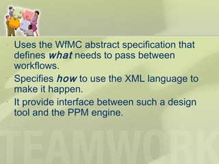 Workflow management coalition (wfmc) standards | PPT