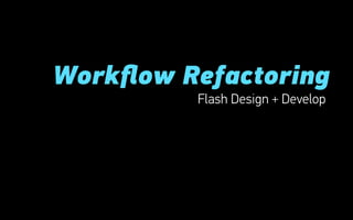 Workflow Refactoring | PPT
