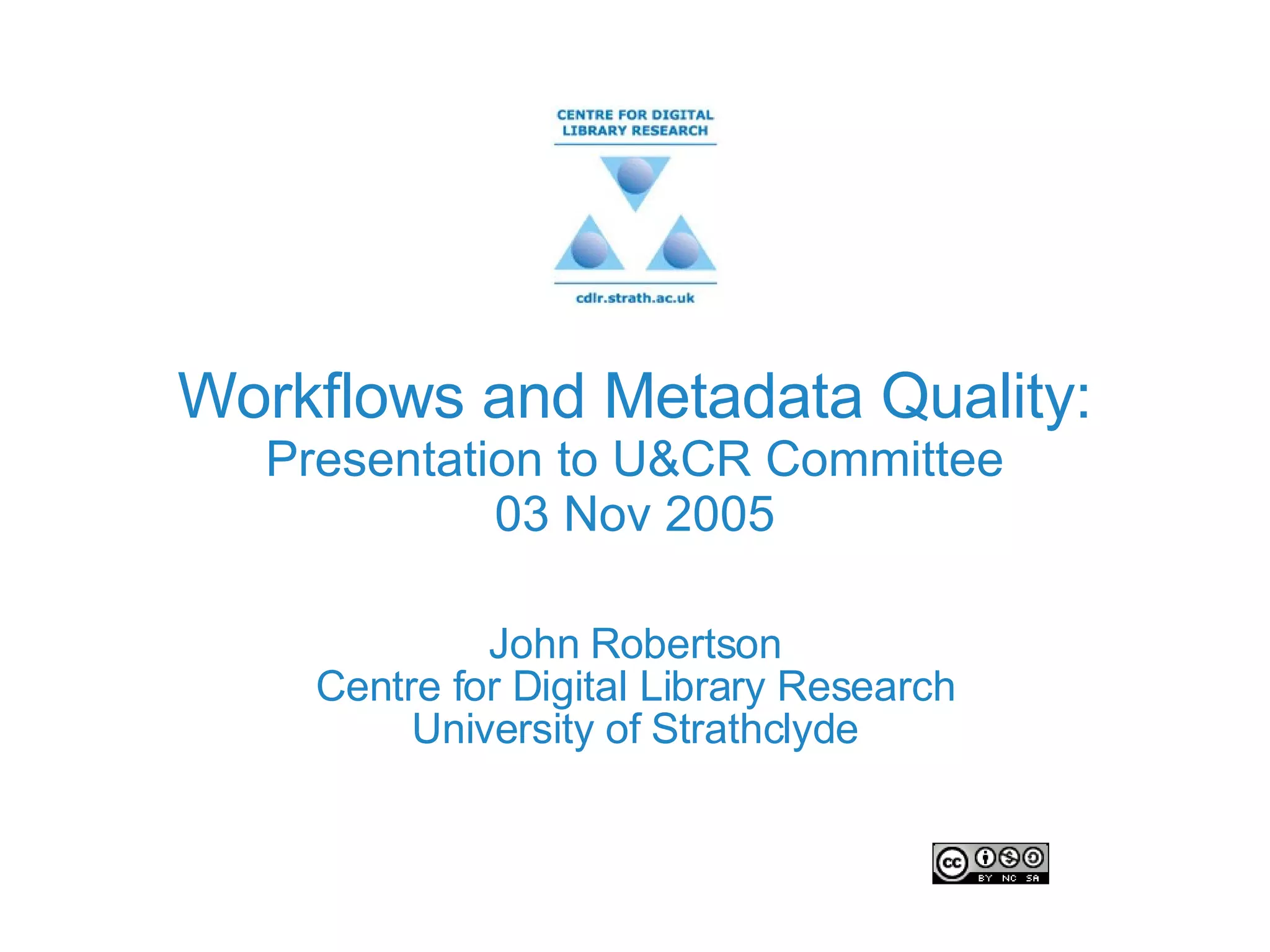 Workflows and Metadata Quality | PPT | Information Services Industry | Industries