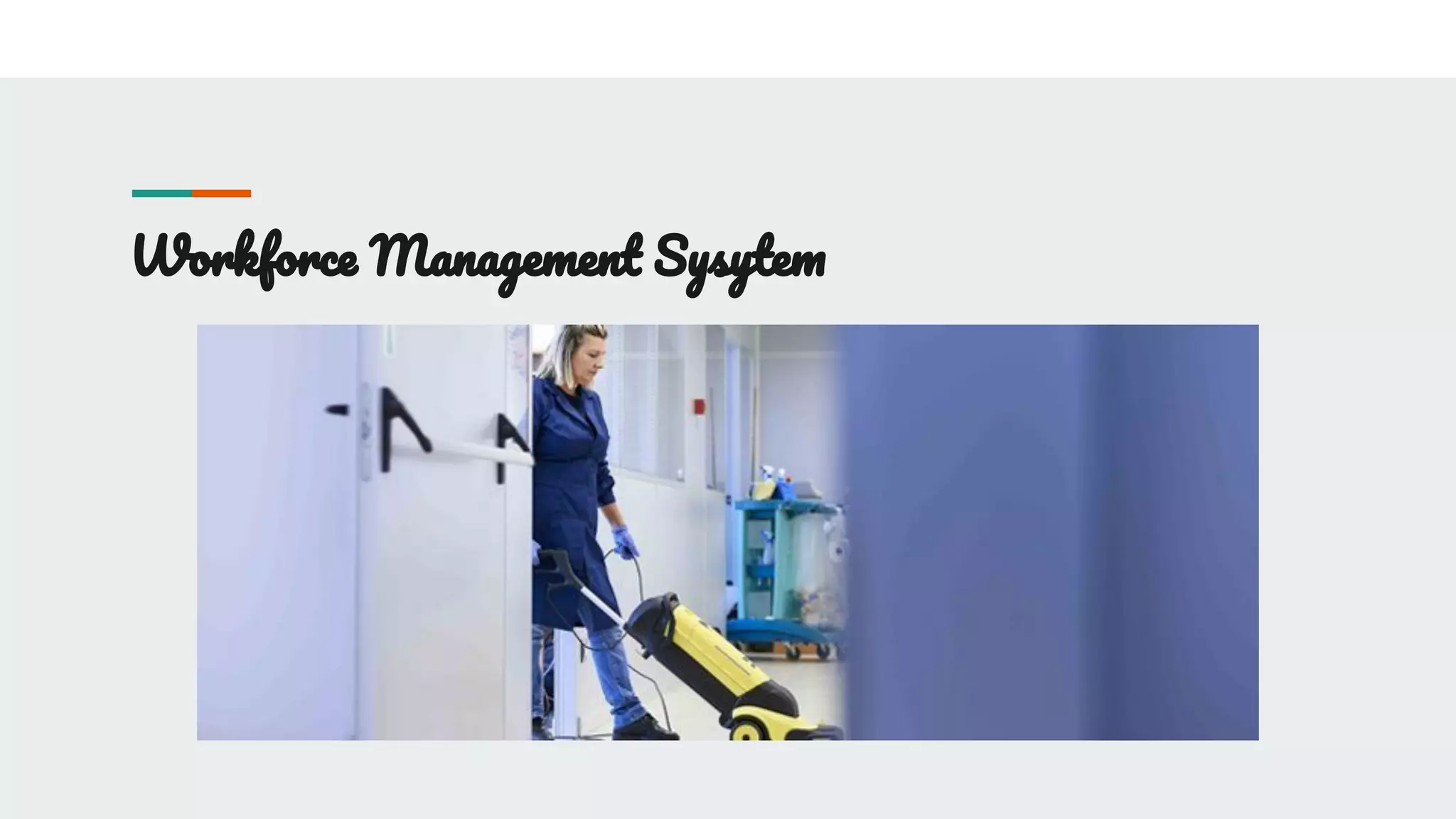 Workforce management system | PPT