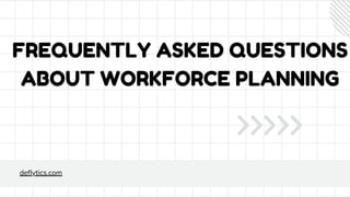 Workforce Planning Guide Definition, Importance & Best Practicess.pdf