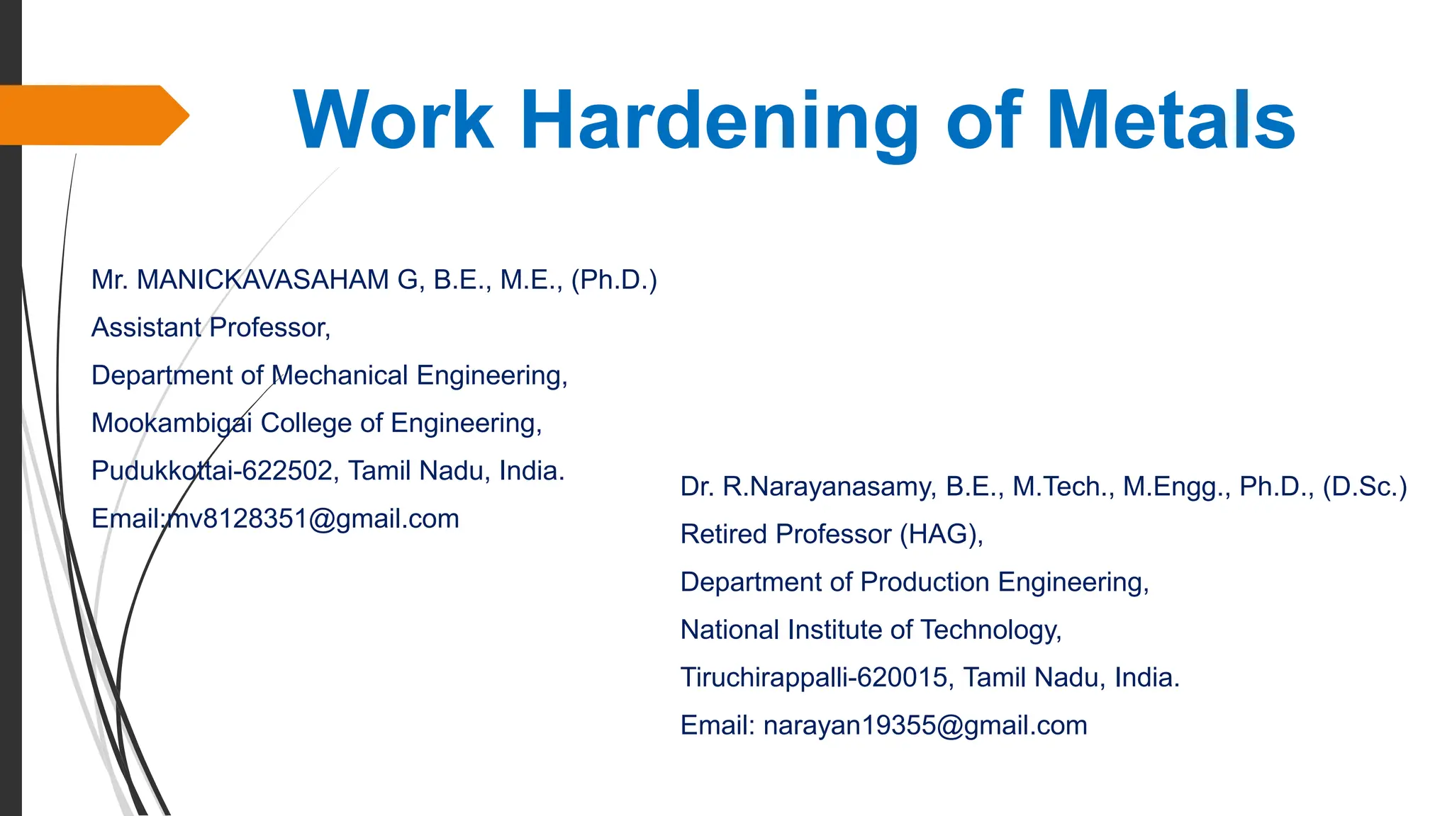 Work Hardening of Metals ( also known as strain hardening or cold ...