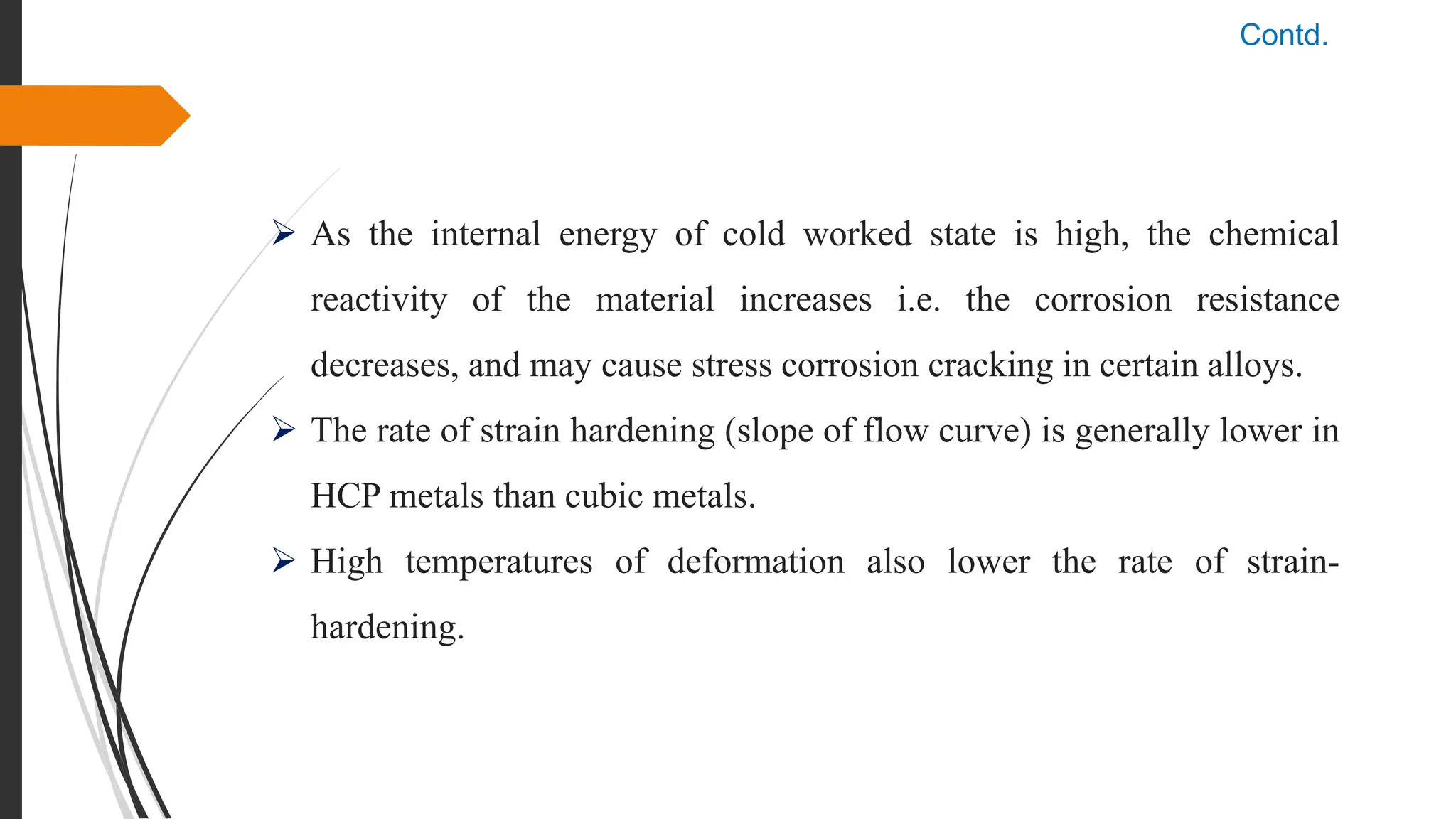 Work Hardening of Metals ( also known as strain hardening or cold ...