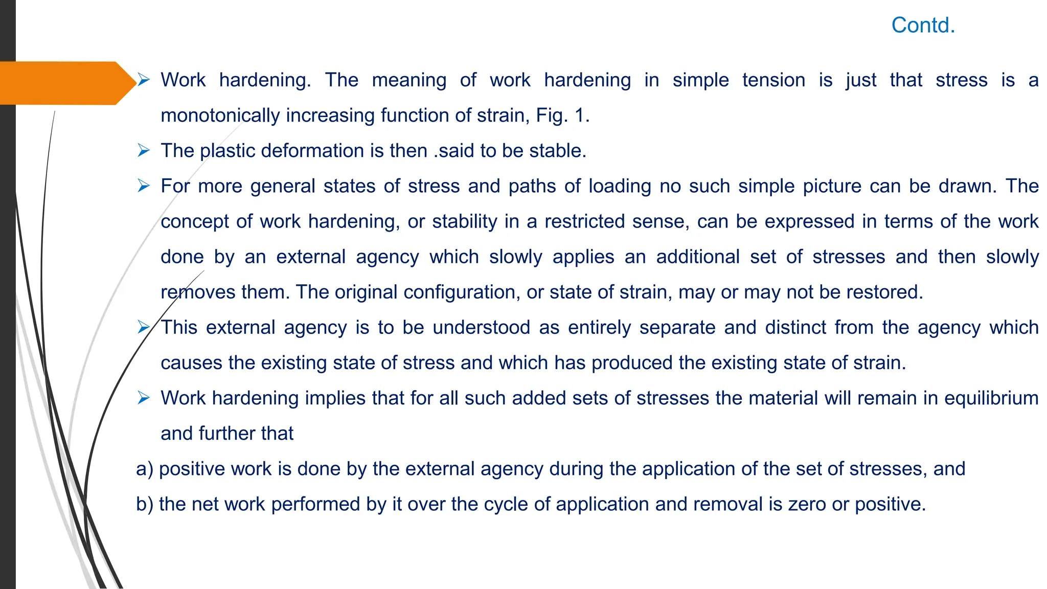 Work Hardening of Metals ( also known as strain hardening or cold ...
