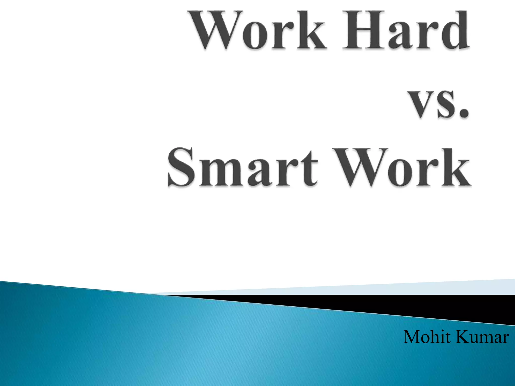 Work hard vs smart work | PPTX