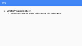 Nimble Workhiro - Exploring Kotlin for Android Development | PDF