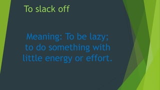 Work idioms 1 part 1 | PPT