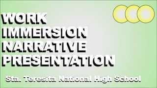 WORK IMMERSION NARRATIVE PRESENTATION (Cybertech, STNHS, Klint adams).pptx