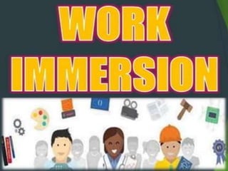 WORK IMMERSION ORIENTATION OF SHS STUDENTS.pptxptx | PPTX