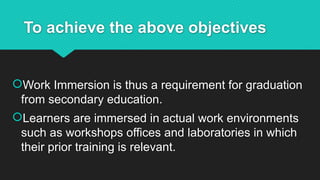 WORK IMMERSION ORIENTATION.pptxWORK IMMERSION ORIENTATION.pptx
