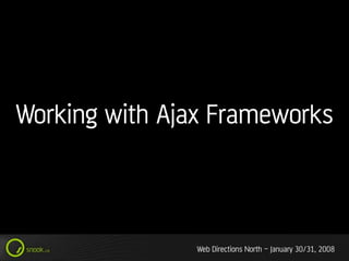 Working With Ajax Frameworks | PPT