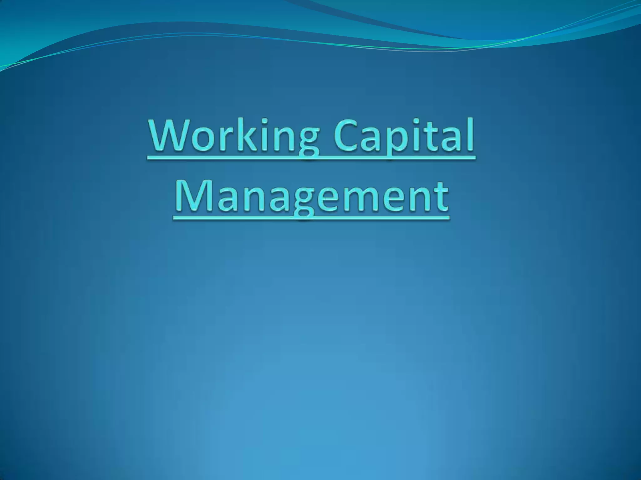 Working capital management | PPTX