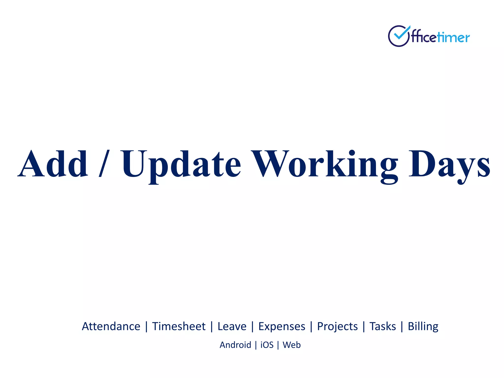 Working Days Setup in OfficeTimer - OfficeTimer Fully Free Time Tracking, HR and Project ...
