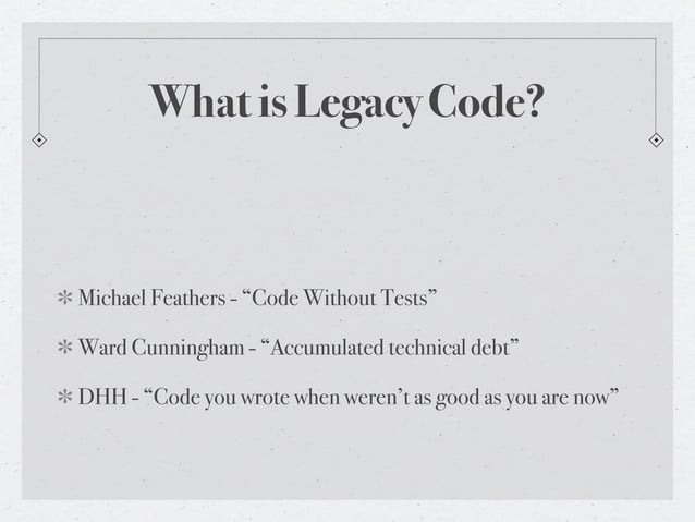 Working Effectively With Legacy Code | PPT