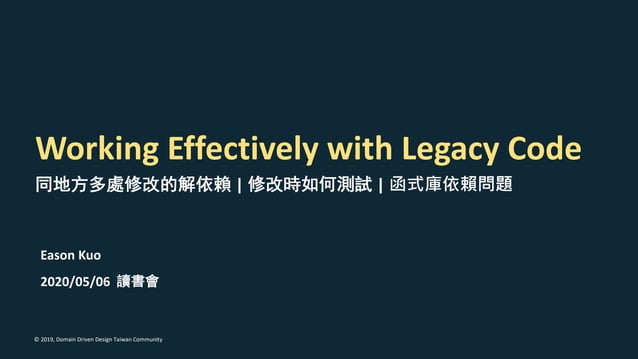 Working effectively with legacy code study group - ch12,13,14 | PPT