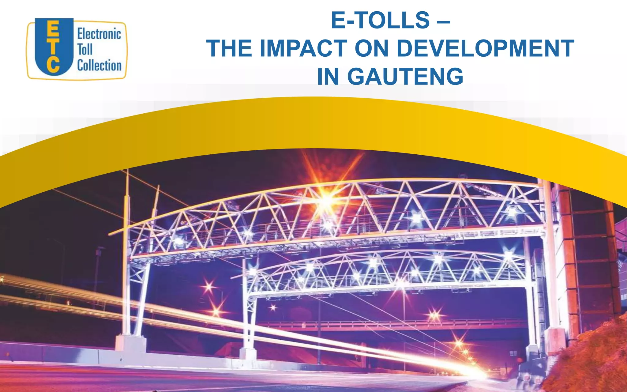 E-tolls: The Impact on Development in Gauteng | PPTX