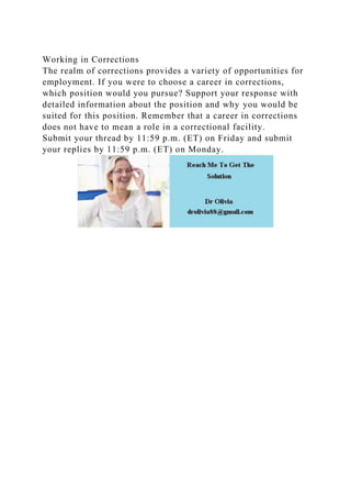 Working in CorrectionsThe realm of corrections provides a variety .docx