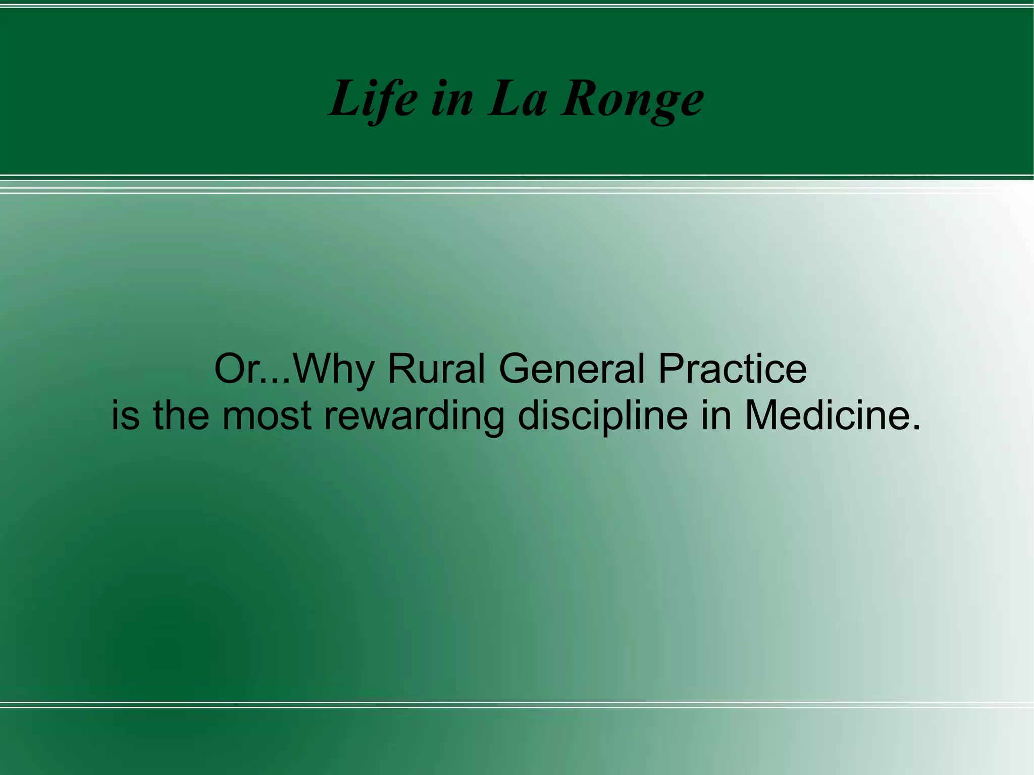 Practicing Medicine in La Ronge by Dr. Sean Groves | PPT