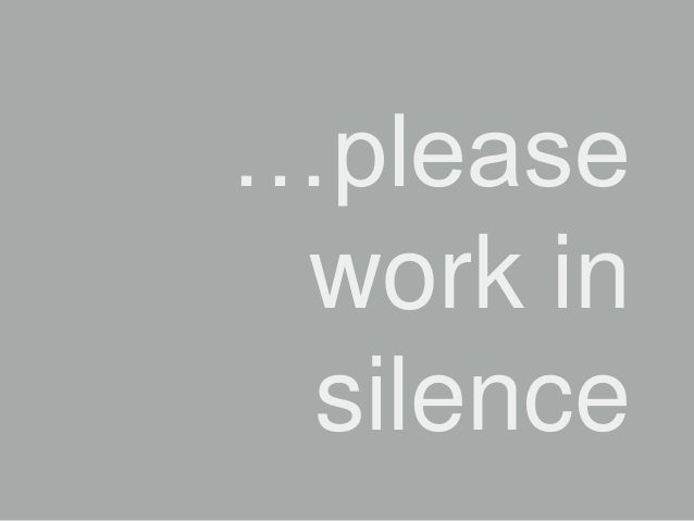 Working in silence presentation