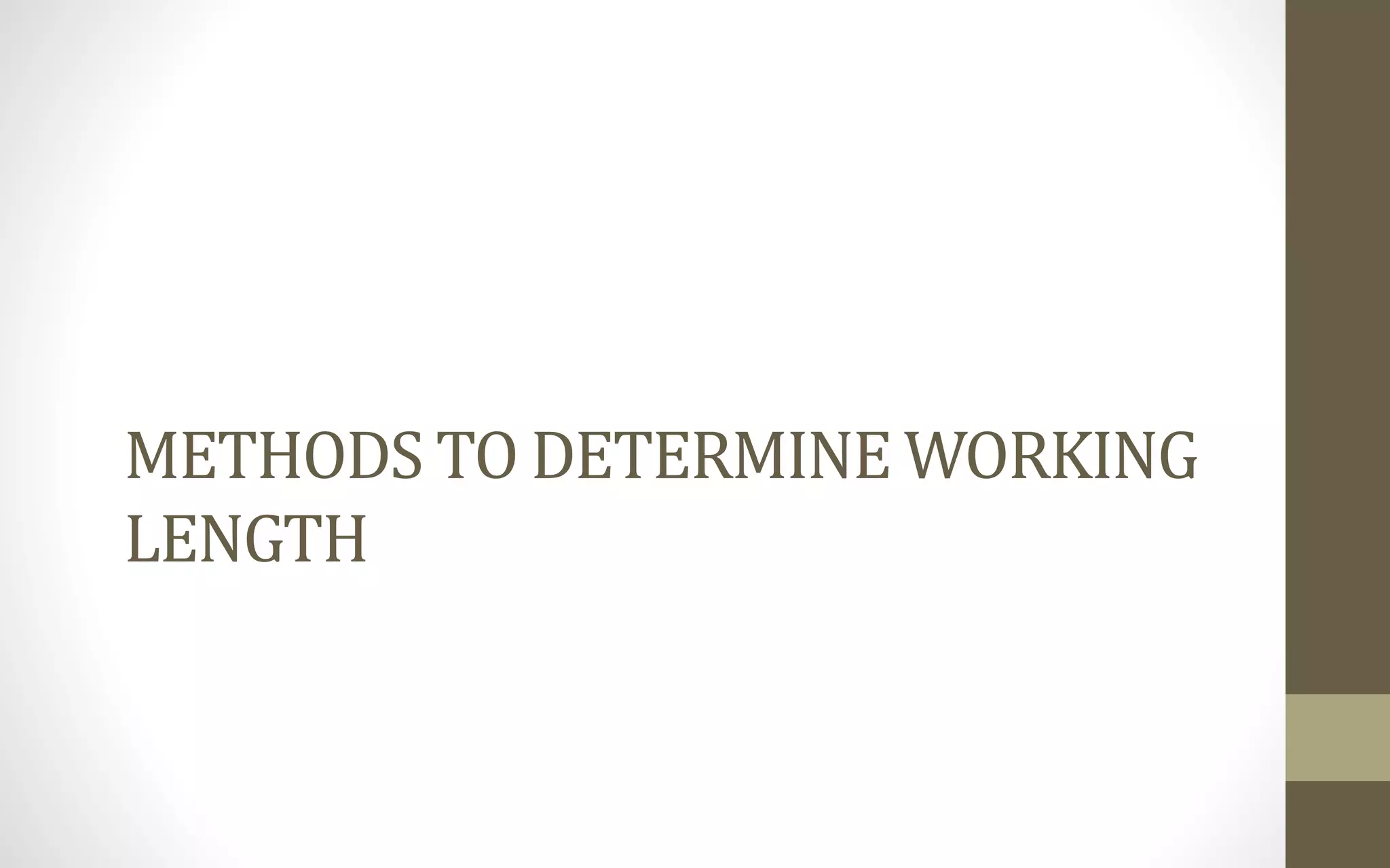 Working length determination | PPTX