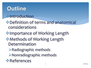 WORKING LENGTH DETERMINATION in endodontics-2.pptx