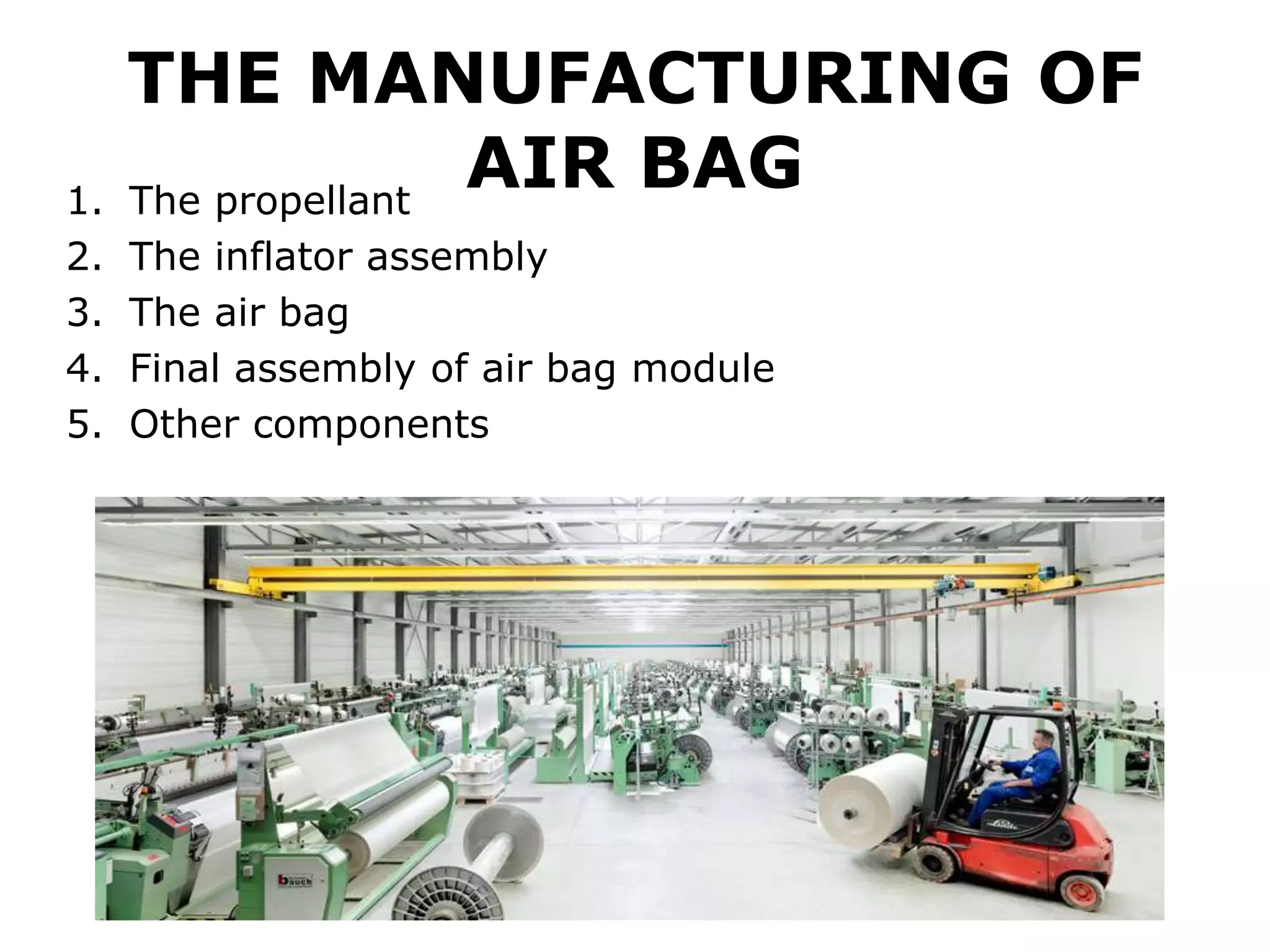 Working of safety air bags and their manufacturing | PPTX