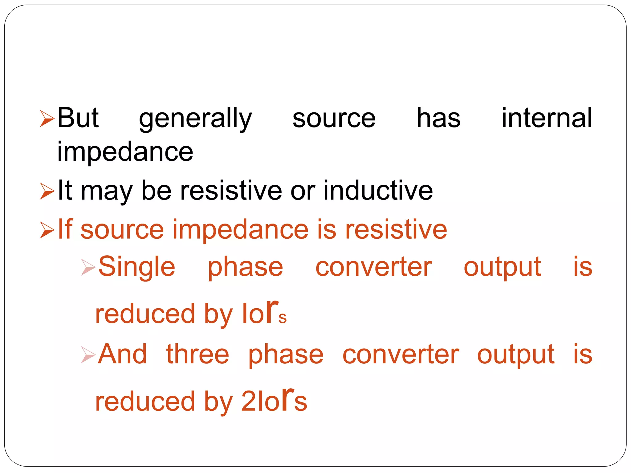Working of three phase rectifier with sourse impedance | PPTX