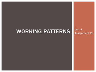 Working patterns | PPT