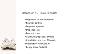 Automatic Dispensing Machine for Textile Dyeing Lab | PPTX